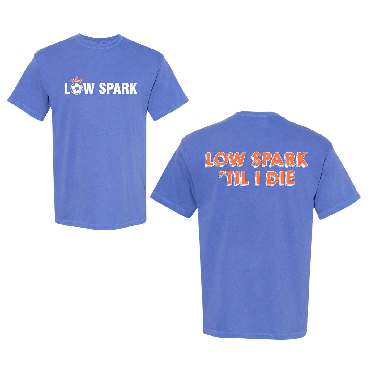 Low Spark - Till I Die - Comfort Colors T-Shirt – Four Entertainment Group